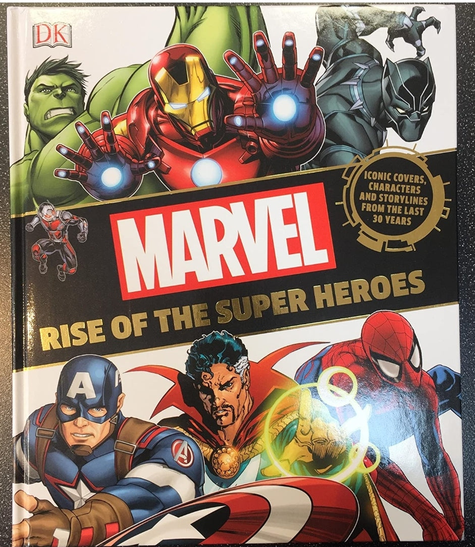 Marvel Rise of Superheroes (Iconic Covers, Characters & Storyline from